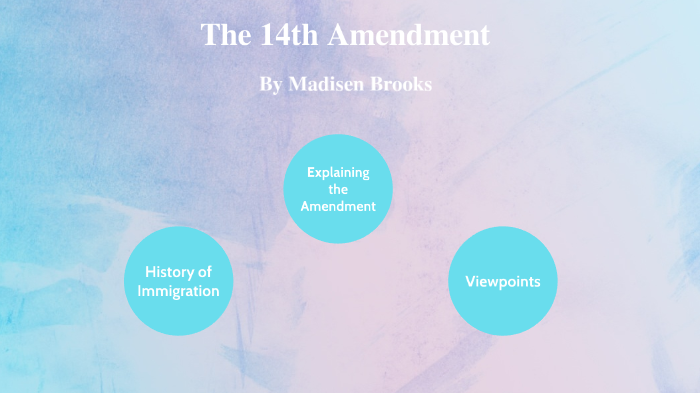 14th Amendment Presentation by MADISEN BROOKS on Prezi