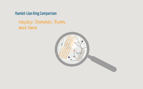 hamlet-lion king comparison by hayley Morlock on Prezi