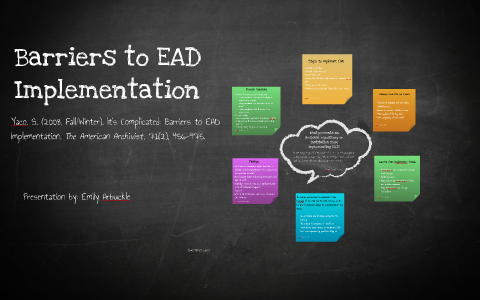 Barriers to EAD Implementation" by E. Arbuckle on Prezi
