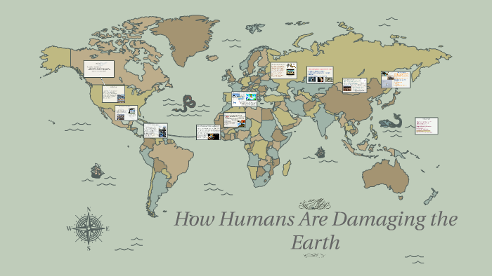 How humans damage the earth by Raymond Ortiz on Prezi