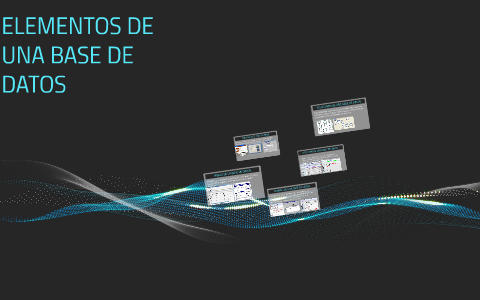 ELEMENTOS DE UNA BASE DE DATOS by Oscar Garcia Martinez on Prezi