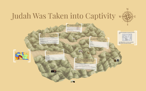 Judah Was Taken into Captivity by Neal White on Prezi