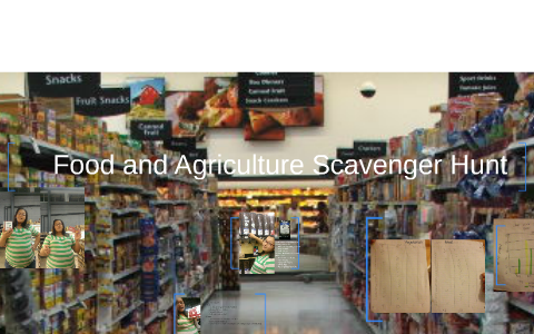Food and Agriculture Scavenger Hunt by Pamela Parra on Prezi