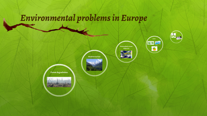 Environmental problems in Europe by maria coto molina on Prezi
