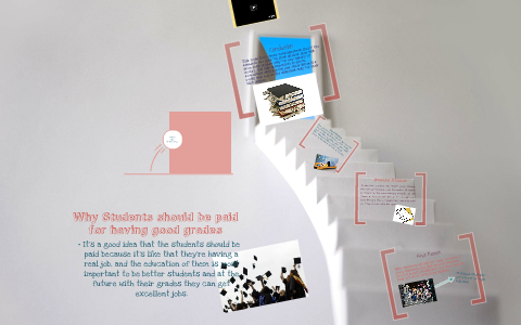 Students should be paid for good grades by Octavio Cruz on Prezi