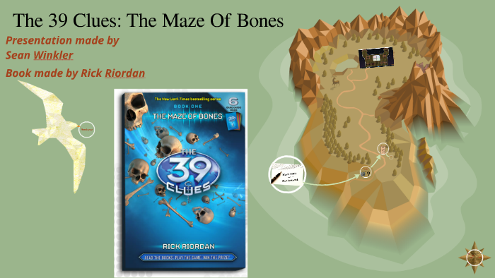 The 39 Clues: The Maze Of Bones by Sean Winkler on Prezi