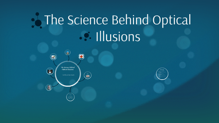 The Science Behind Optical Illusions by Amy Wyle on Prezi