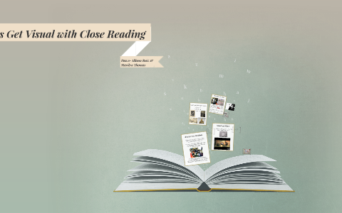 Let's Get Visual with Close Reading by Mariyn Thomas on Prezi