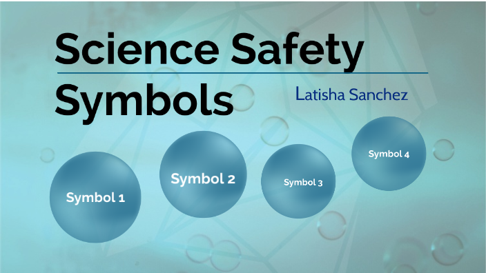 Science Safety Symbols by Latisha Sanchez on Prezi