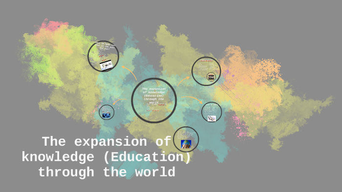 The expansion of knowledge (Education) through the world by juan diego ...