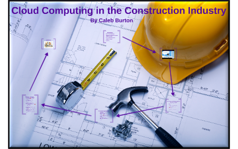Cloud Computing in the Construction Industry by Caleb Burton