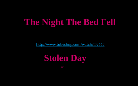 "The Night The Bed Fell" & "Stolen Day" by Charlene Norris on Prezi