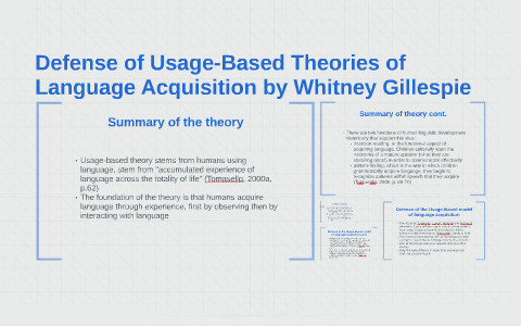 Defense of Usage-Based Theories of Language Acquisition by Whitney Gillespie on Prezi
