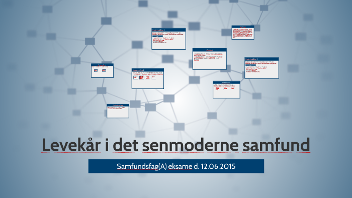 Levekår i det senmoderne samfund by Line Wang on Prezi