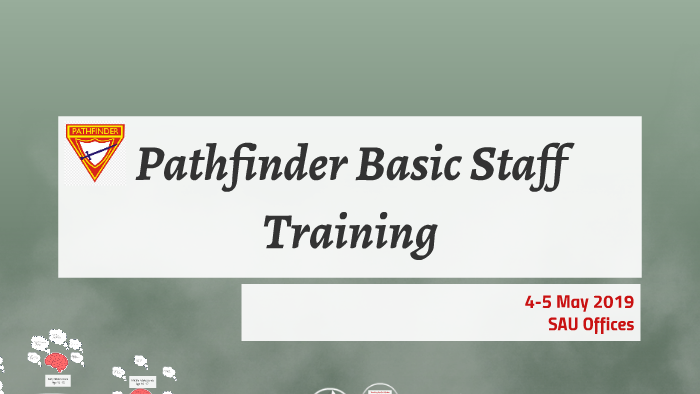 Pathfinder Basic Staff Training by Samkelo Fikizolo on Prezi