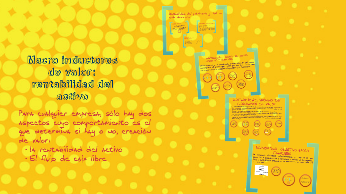CAP3 Macro inductores de valor: rentabilidad del activo by William Ricardo on Prezi