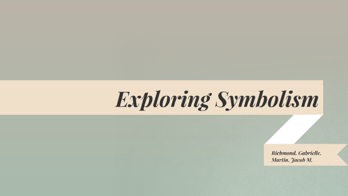 Exploring Symbolism by so lee on Prezi