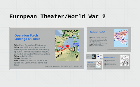 European Theater by on Prezi