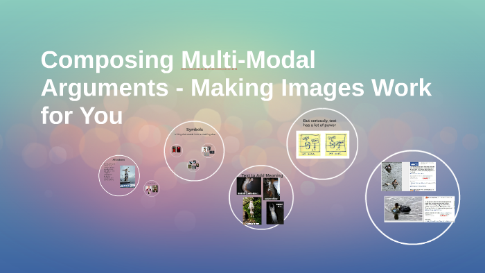 Examples of Multi-Modal Arguments by Amy Myrick on Prezi