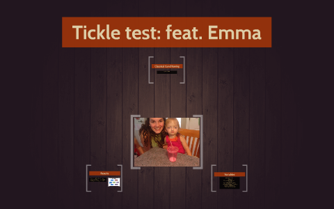 Tickle test: feat. Emma by Paige Willis on Prezi
