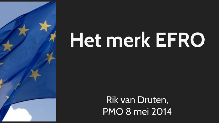 Branding EFRO 2014-2020 by Rik van Druten on Prezi