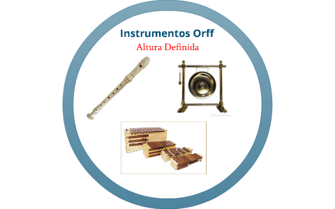 Instrumentos orff by Maria Cerdeira on Prezi