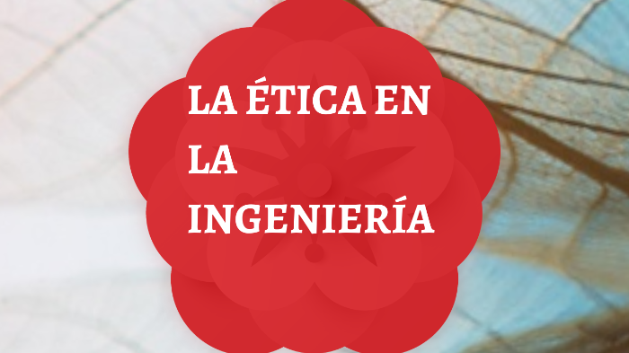 Ética en la Ingeniería by Älëjä Sästoq on Prezi