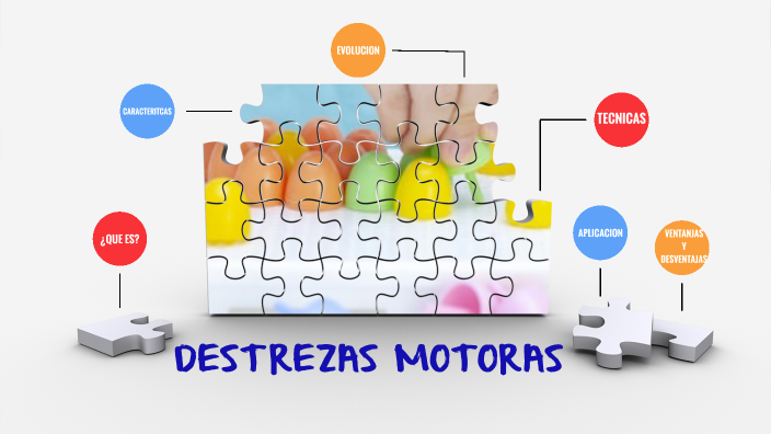 DESTREZAS MOTORAS by LUISA FERNANDA FALON DOVAL on Prezi