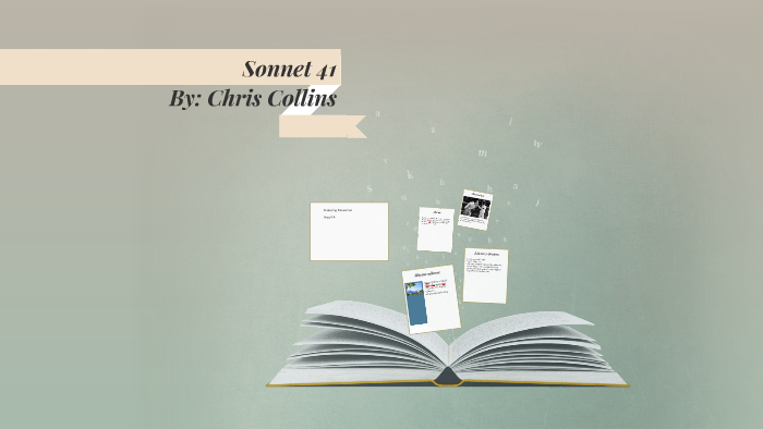 Sonnet 41 by chris collins on Prezi