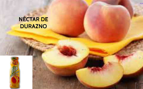NECTAR DE DURAZNO by YennyPaola Martinez on Prezi