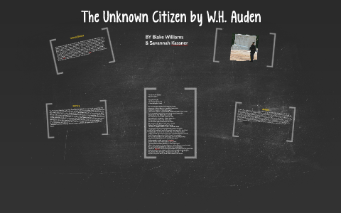 The Unknown Citizen by W.H. Auden by savannah kassner on Prezi