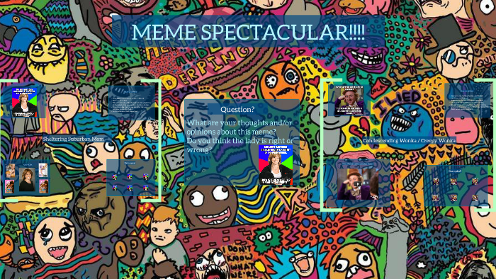 MEME SPECTACULAR!!!! by Ivy Tosti