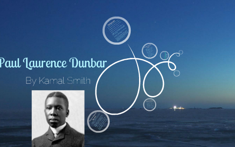 Paul Laurence Dunbar Presentation by Kamal Smith on Prezi