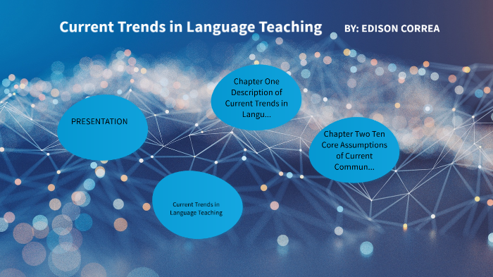 Current Trends in Language Teaching by EDISON CORREA on Prezi