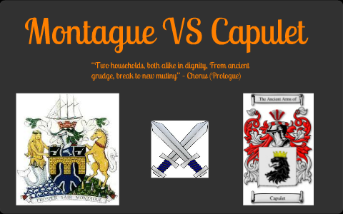 Montague VS Capulet by Harry Range on Prezi