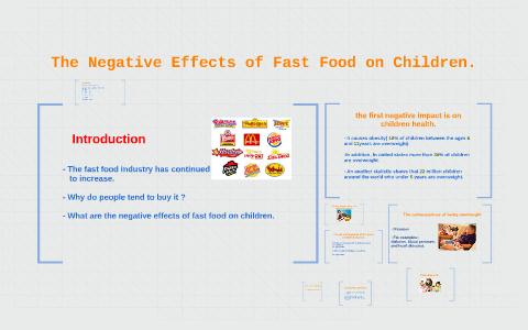 the negative effects of fast food by on Prezi