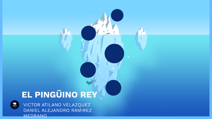 EL PINGÜINO REY by daniel ramirez on Prezi