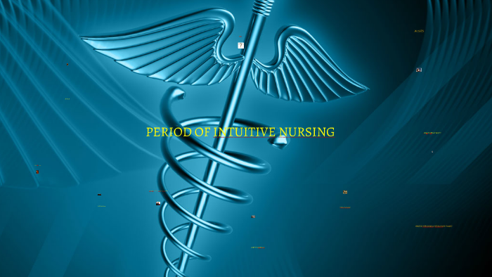 PERIOD OF INTUITIVE NURSING by CRAX 4Ever on Prezi