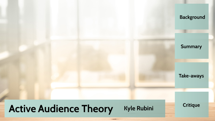 Active Audience Theory by Kyle Rubini