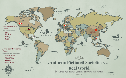 Anthem: Fictional Societies vs. Real World by Annie Nguyen on Prezi