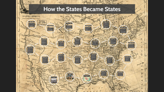How the States Became States by Le Sean on Prezi
