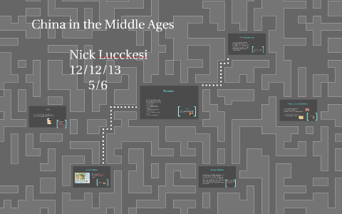 China in the Middle Ages by Nick Lucckesi on Prezi
