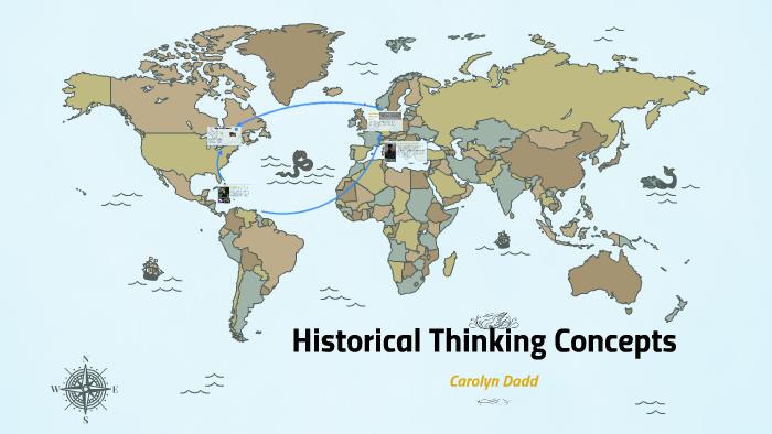 Historical Thinking Concepts by Carolyn D on Prezi