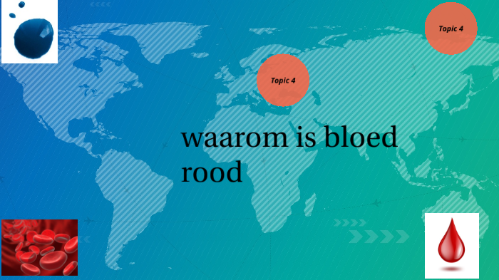 waarom is bloed rood by pellehidde de apenjonge on Prezi