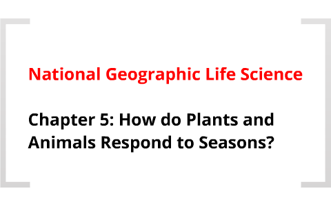 National Geographic Life Science: Chapter 5 by Tim Kaufmann on Prezi