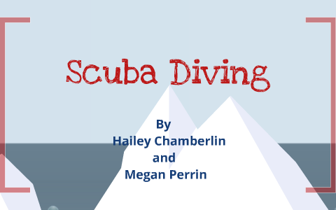 Scuba Diving by Hailey Chamberlin on Prezi