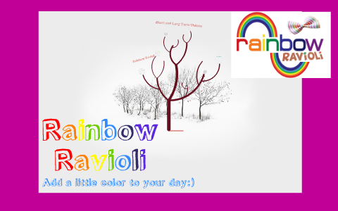 Rainbow Ravioli by Megan Lind on Prezi