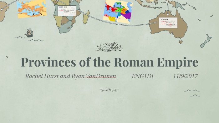 Provinces of the Roman Empire by Ryan VanDrunen on Prezi