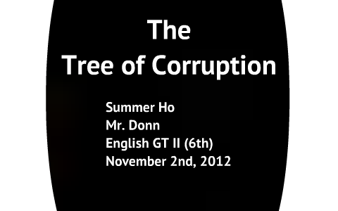 The Tree of Corruption by Summer Ho on Prezi