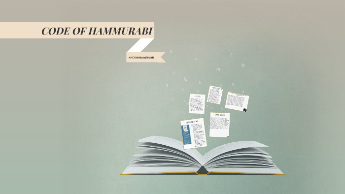 CODE OF HAMMURABI AND THE TEN COMMANDMENTS by jesus mora on Prezi